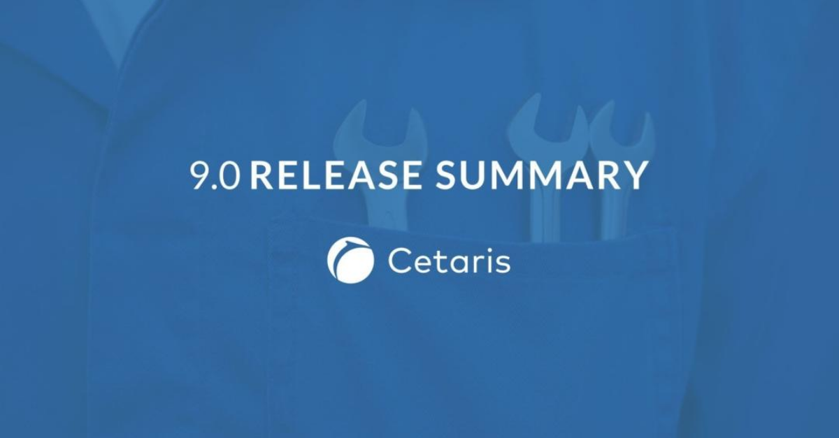 Cetaris 9.0 release summary | Cetaris