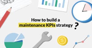 How to Select Your Maintenance Benchmarks and KPIs | Cetaris
